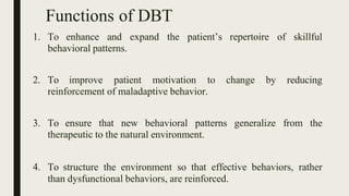 Dialectical behavior therapy (DBT)psychotherapy that began with efforts ...