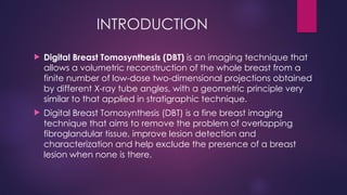 Digital breast tomosynthesis imaging .pptx