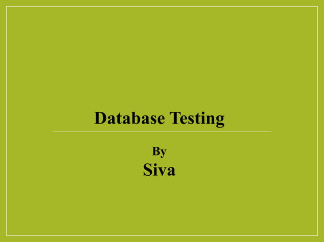 Database Testing | PPTX | Databases | Computer Software and Applications