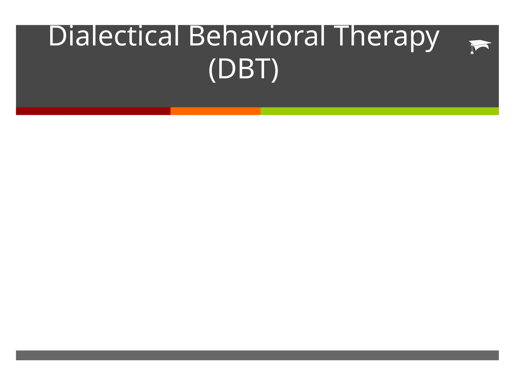DBT GROUP THERAPY CLASS POWERPOINT 2023.pptx