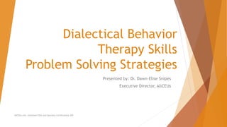 Dialectical Behavior Interventions: Problem Solving | PPTX