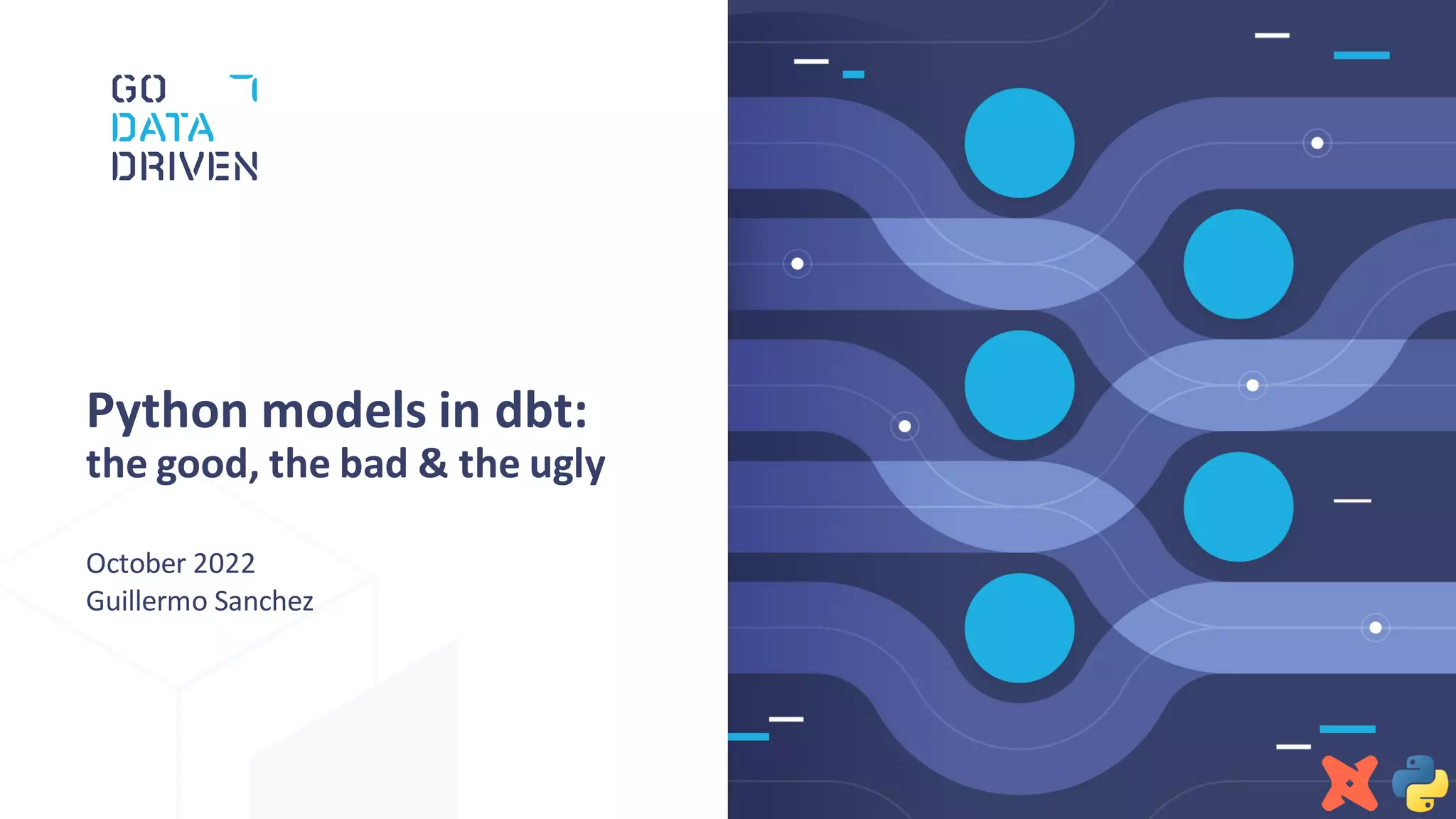 dbt Python models - GoDataFest by Guillermo Sanchez | PPT