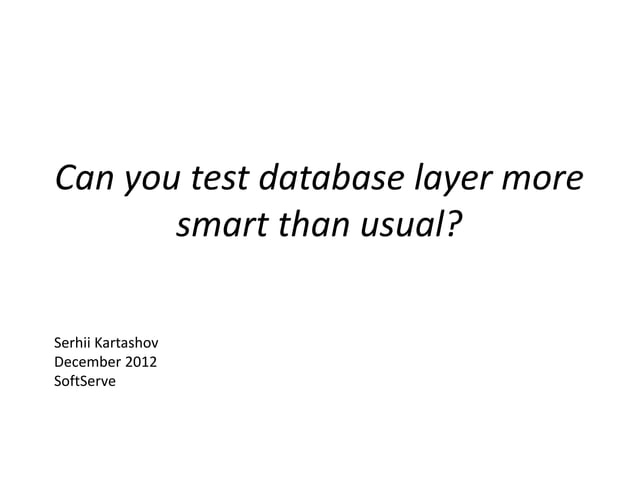 Testing database content with DBUnit. My experience. | PPTX | Databases ...