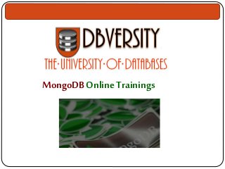 DBVersity MongoDB Online Training Presentations | PPTX