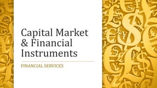 Capital market & financial instruments | PPTX