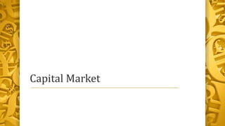 Capital market & financial instruments | PPTX
