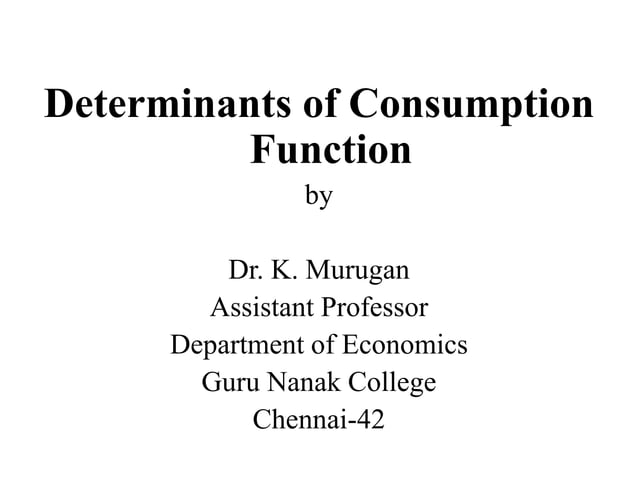 Determinants of Consumption Function | PPTX