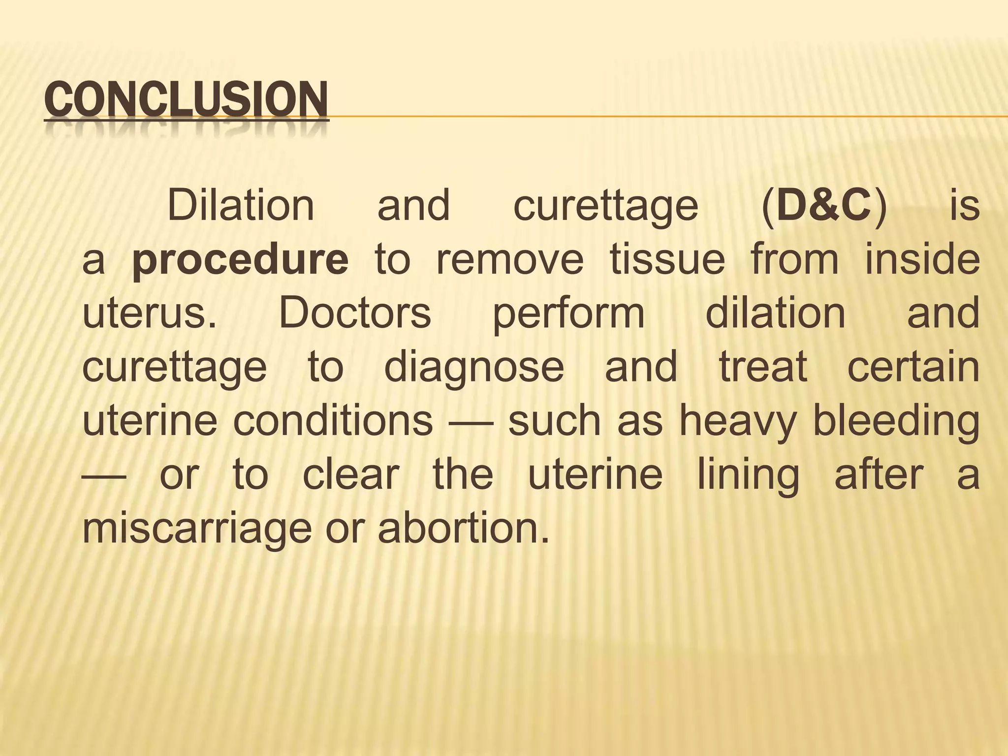 Dilatation and curettage (D & C) | PPTX
