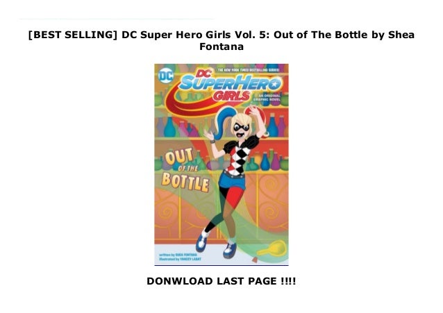 Best Selling Dc Super Hero Girls Vol 5 Out Of The Bottle By Shea Fontana