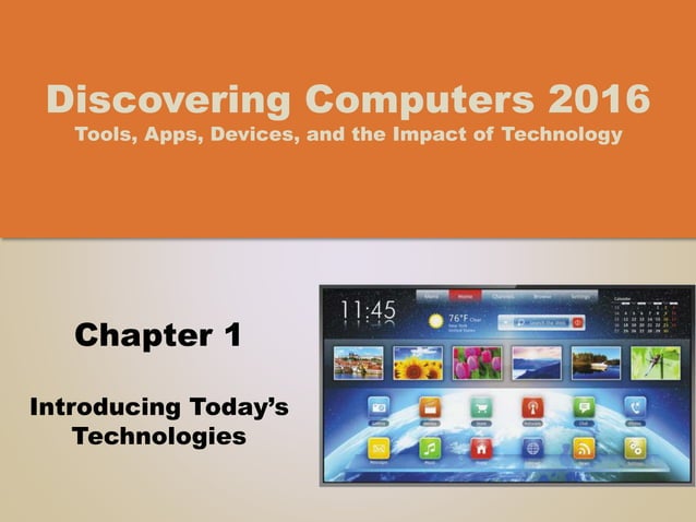 Introduction Today's technologies, Ch 1 | PPT