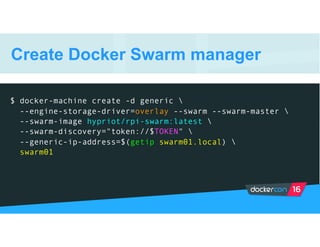 Building a Docker Swarm cluster on ARM by Dieter Reuter and Stefan Scherer | PPT