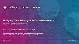 Collibra Data Citizen '19 - Bridging Data Privacy with Data Governance | PPTX