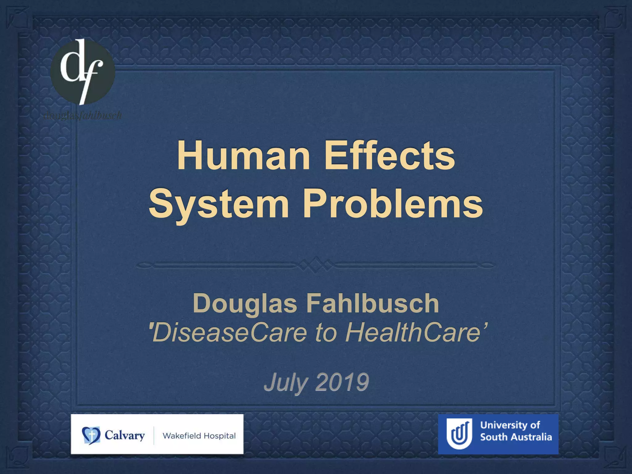 Human effects of system problems in healthcare | PPT