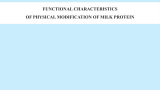 Physical, Chemical and Enzymatic Modified Milk Proteins | PPTX