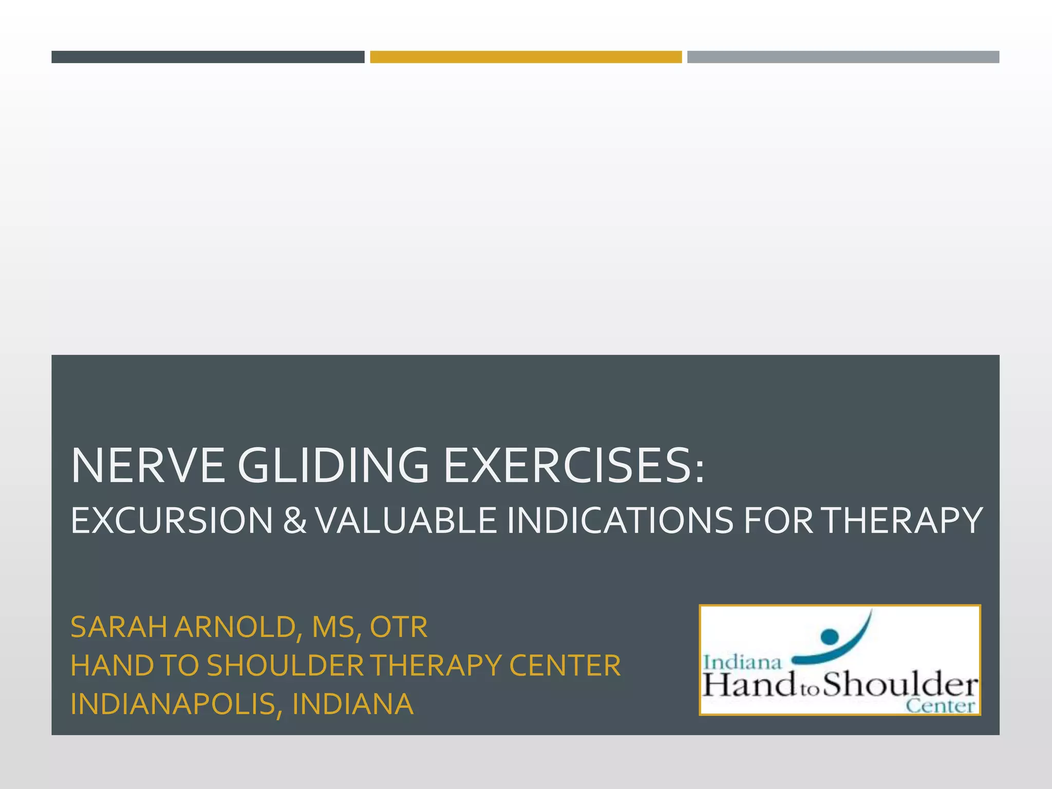Nerve Gliding Exercises - Excursion and Valuable Indications for ...