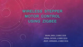 Wireless stepper motor control using zigbee | PPTX