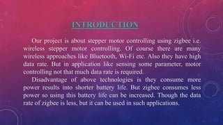Wireless stepper motor control using zigbee | PPTX