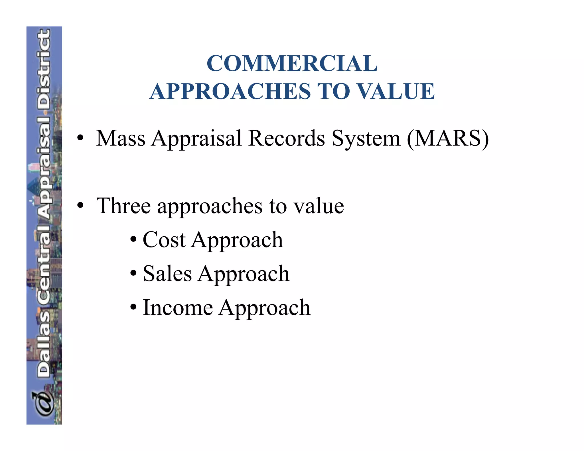 DALLAS CENTRAL APPRAISAL DISTRICT ( DCAD ) value process | PDF
