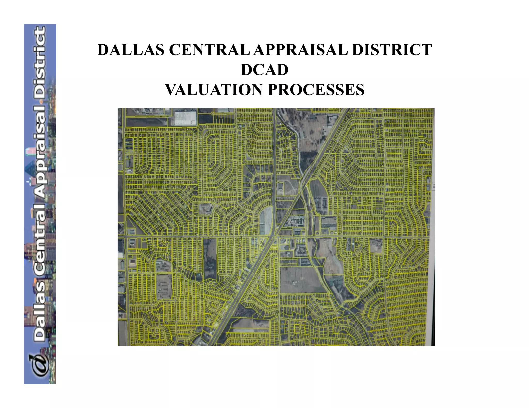 DALLAS CENTRAL APPRAISAL DISTRICT ( DCAD ) value process | PDF