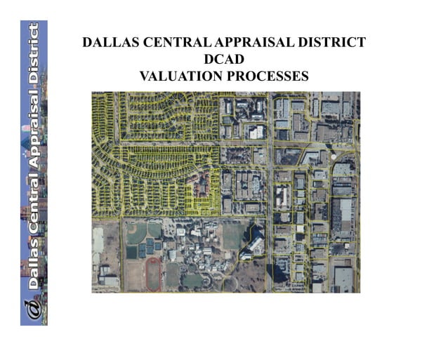 DALLAS CENTRAL APPRAISAL DISTRICT ( DCAD ) value process | PDF