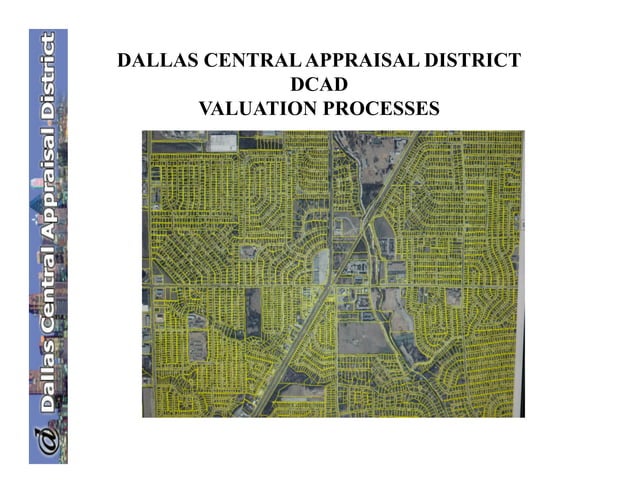 DALLAS CENTRAL APPRAISAL DISTRICT ( DCAD ) value process | PDF