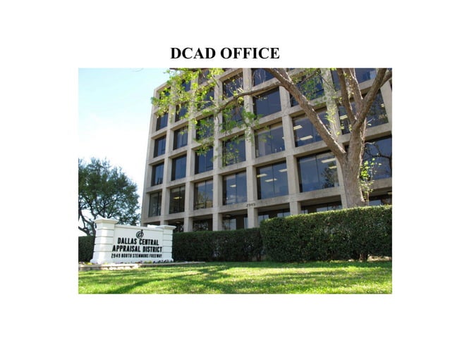 DALLAS CENTRAL APPRAISAL DISTRICT ( DCAD ) value process | PDF