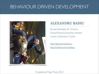 Behavior Driven Development with Drupal | PPT