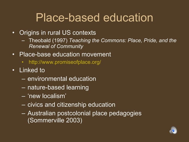 Place Based Pedagogies | PPT | Early Childhood Education | Education