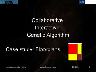 DCC 08: A model of creative design using collaborative interactive genetic algorithms | PPT