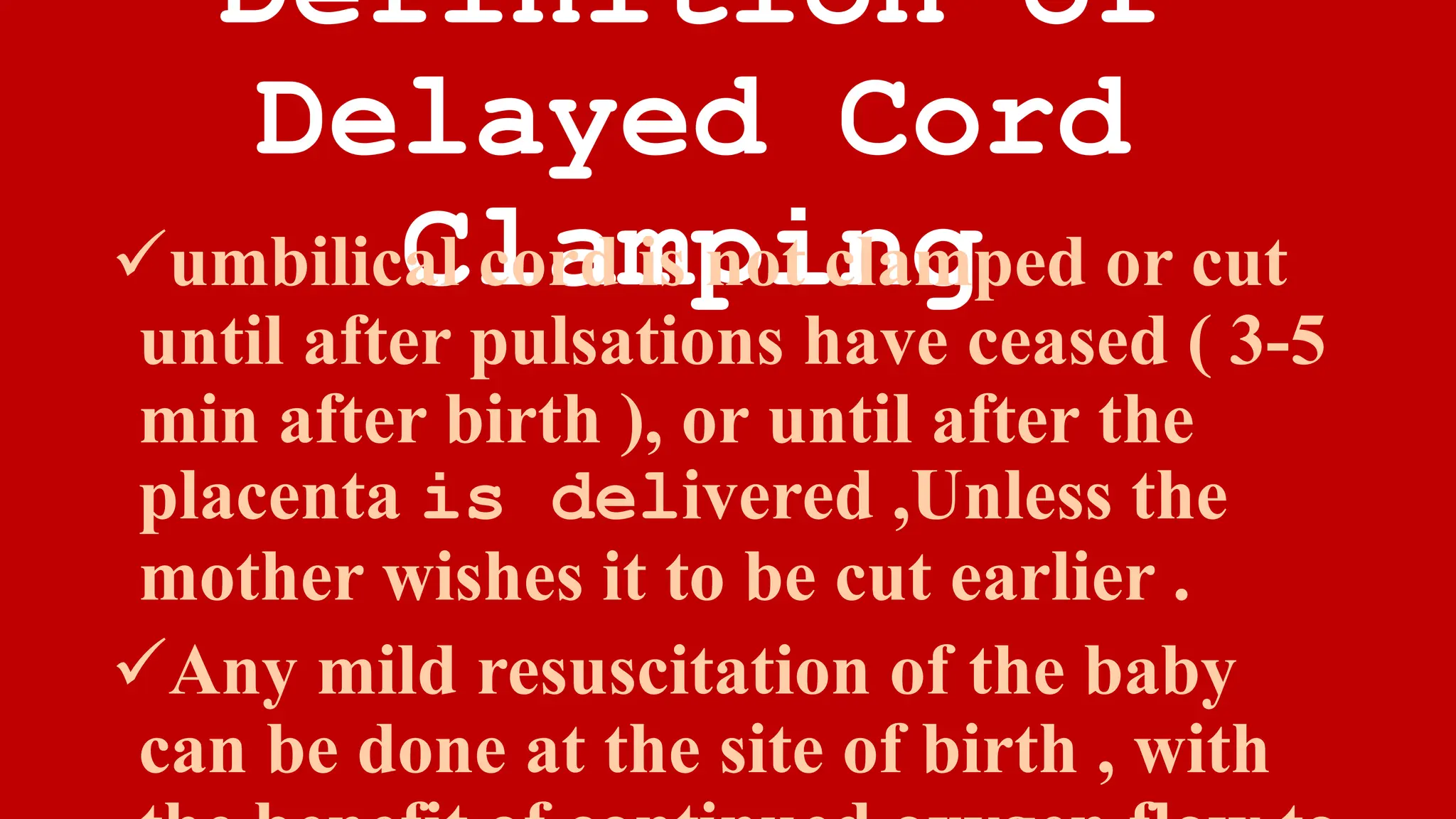 Delayed Cord Clamping- the Physiological Basis | PPT
