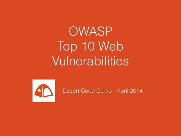 OWASP Top 10 Web Vulnerabilities from DCC 04/14 | PPT | Free Download