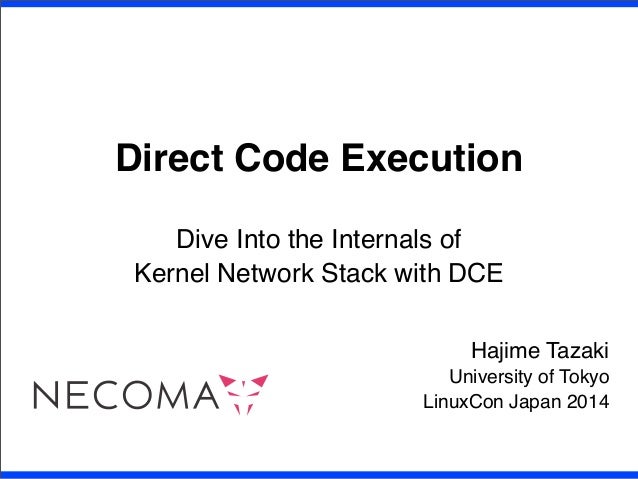 Direct Code Execution - LinuxCon Japan 2014