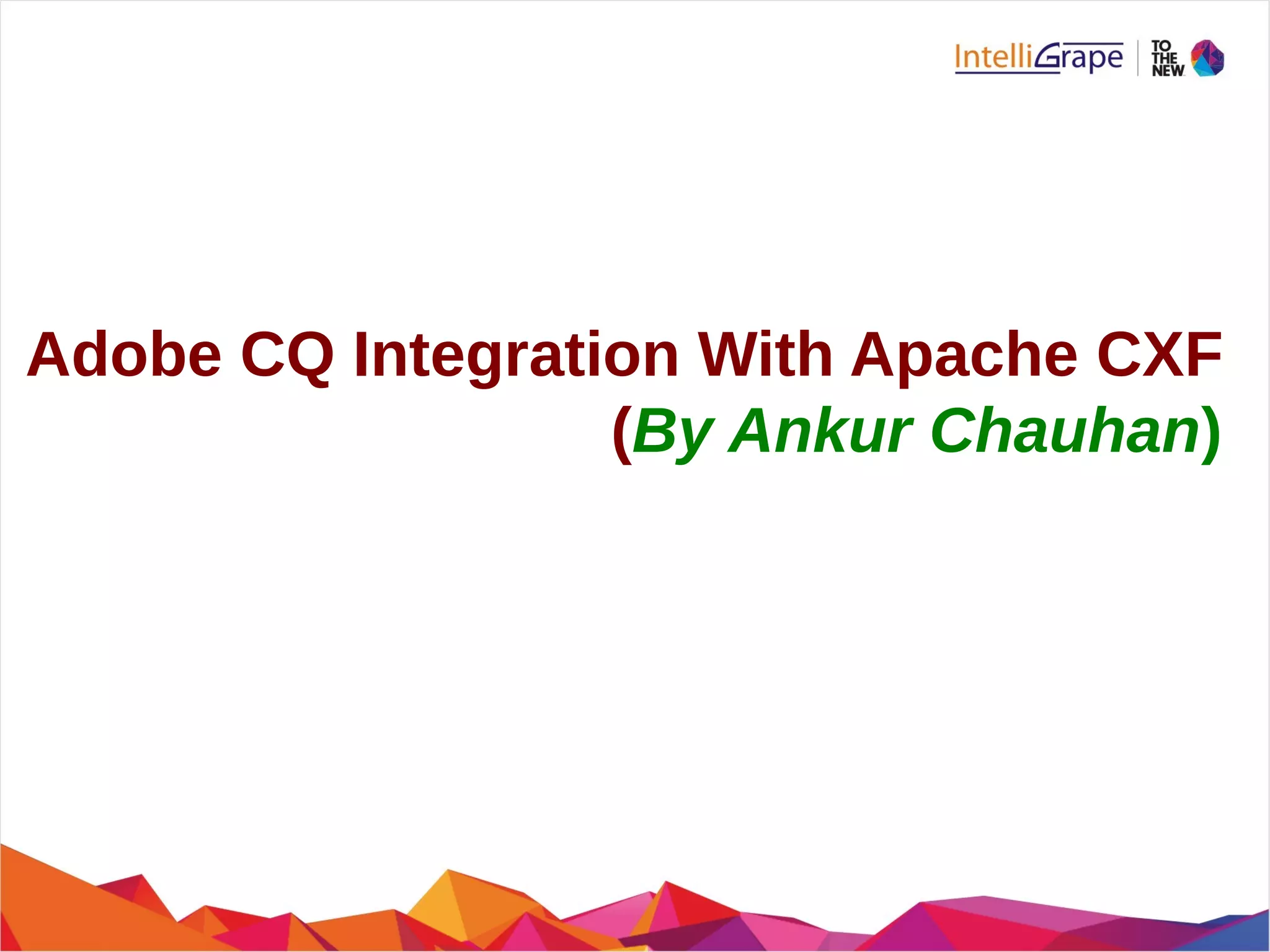 cq_cxf_integration | PPT