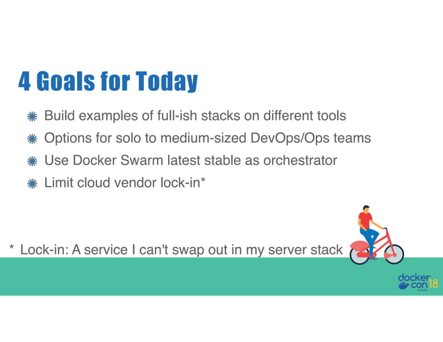 DCEU 18: Building Your Swarm Tech Stack for the Docker Container Platform | PPT