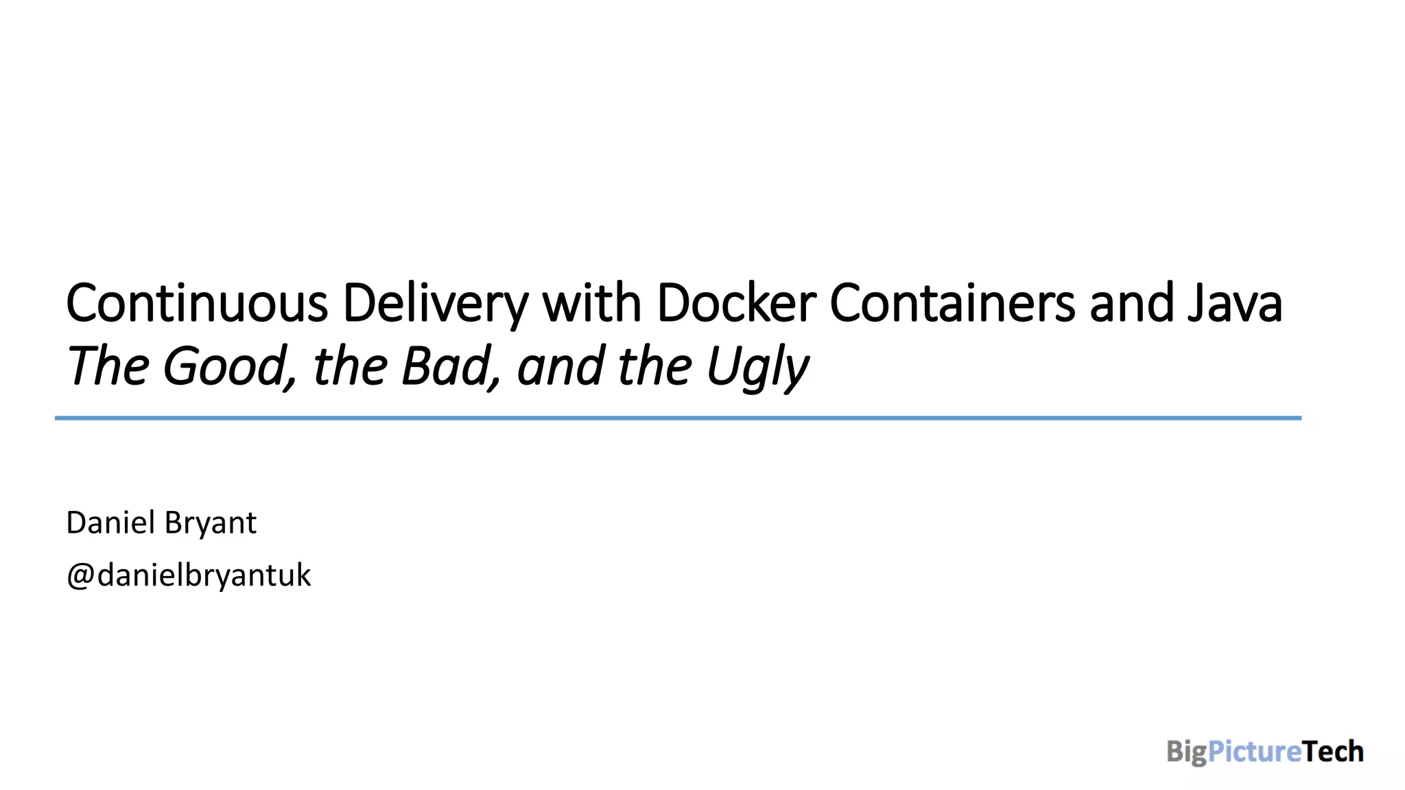 DCEU 18: Continuous Delivery with Docker Containers and Java: The Good ...
