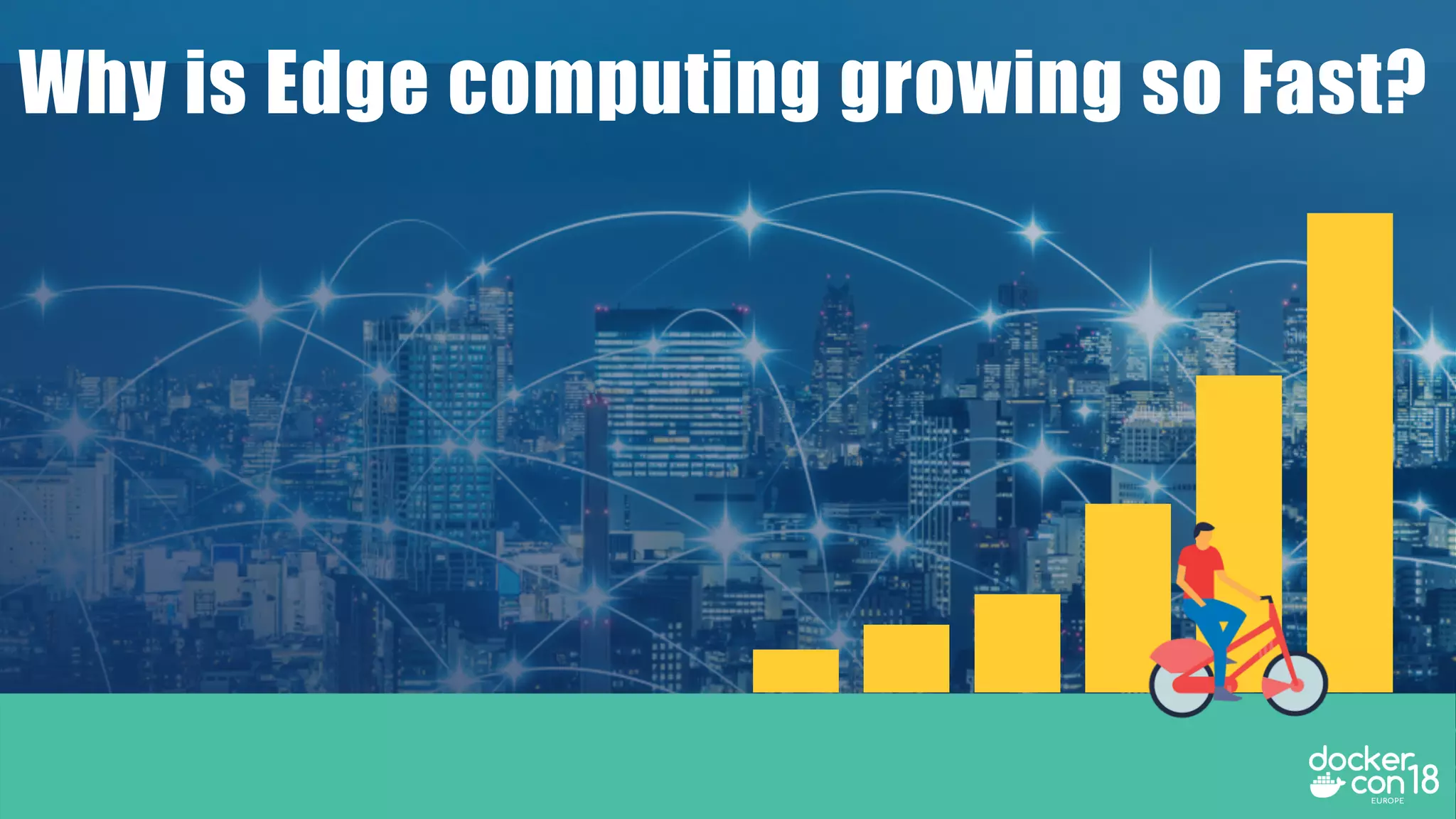 DCEU 18: Edge Computing with Docker Enterprise | PPT DCEU 18: Edge Computing with Docker Enterprise | PPT