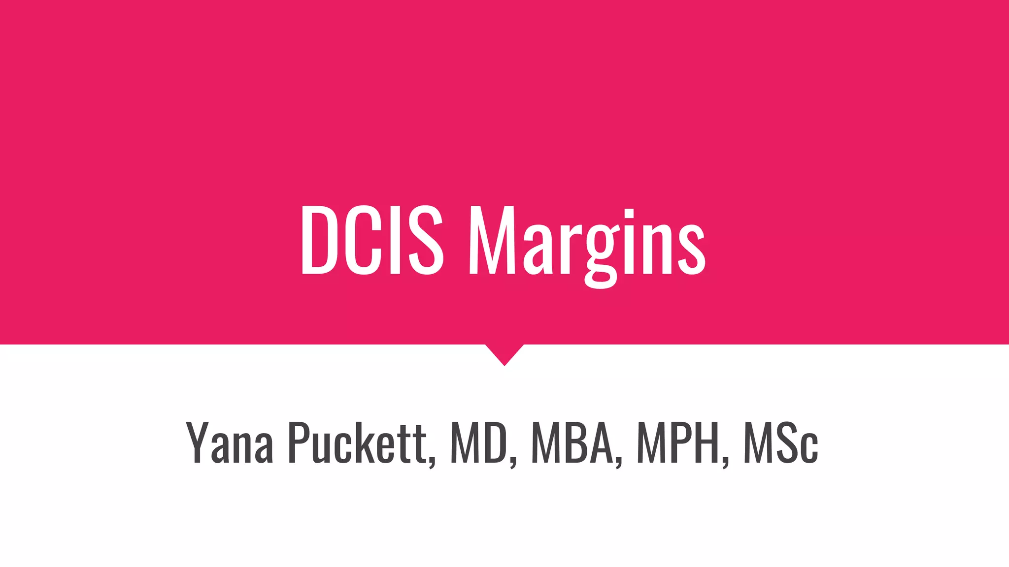DCIS Margins | PPT