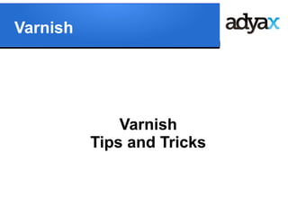 Varnish | PPT | Web Design and HTML | Internet