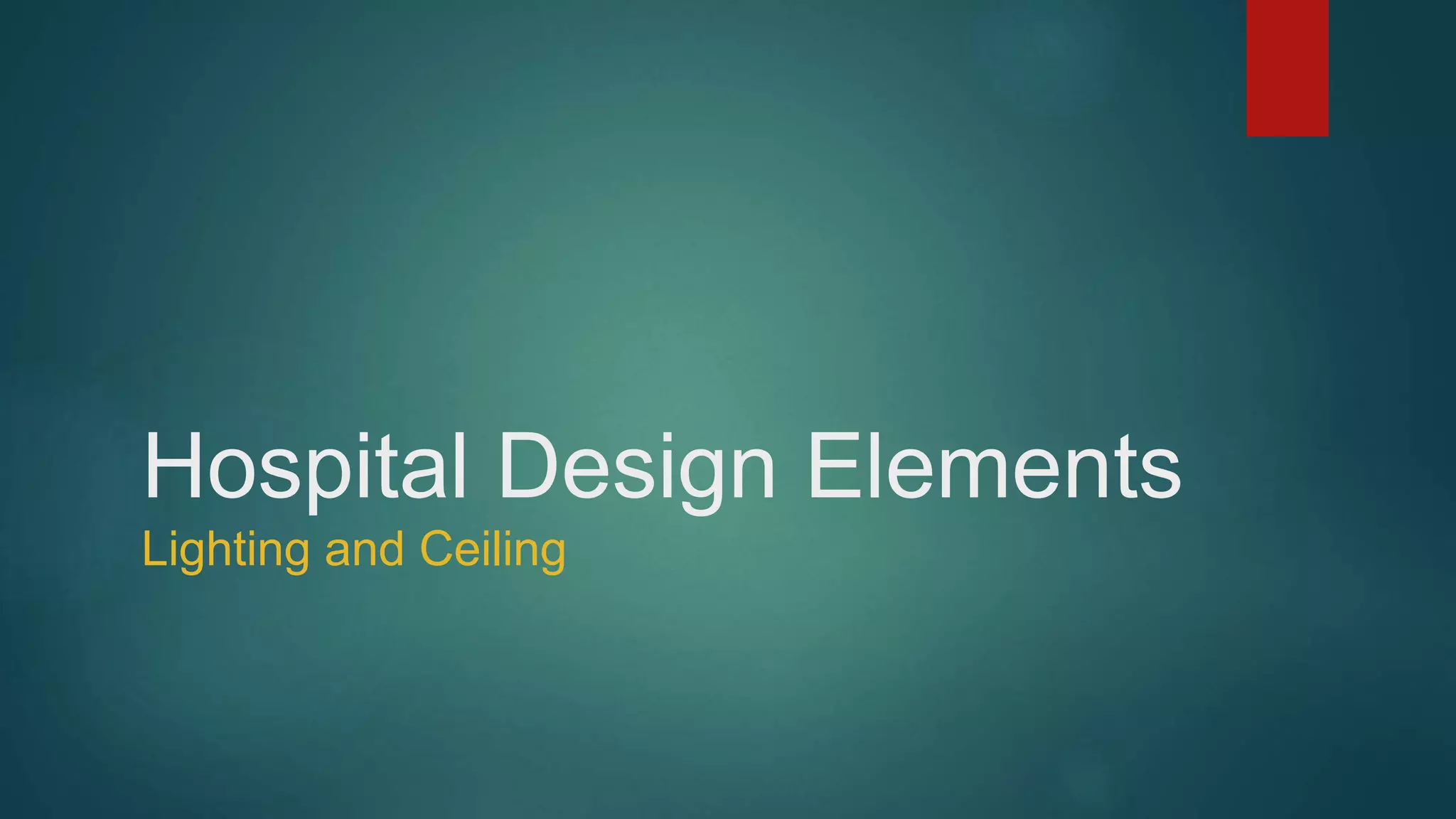 Hospital design elements and comparision | PPTX