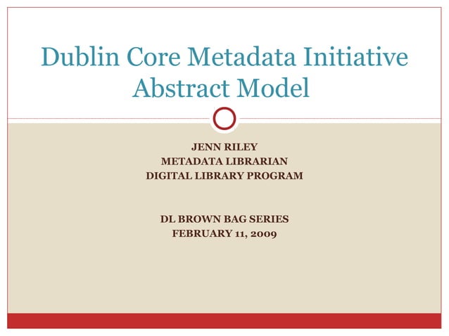 Dublin Core Metadata Initiative Abstract Model | PPT