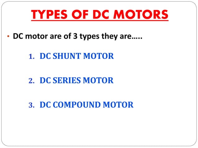 Dc motors and its types | PPTX