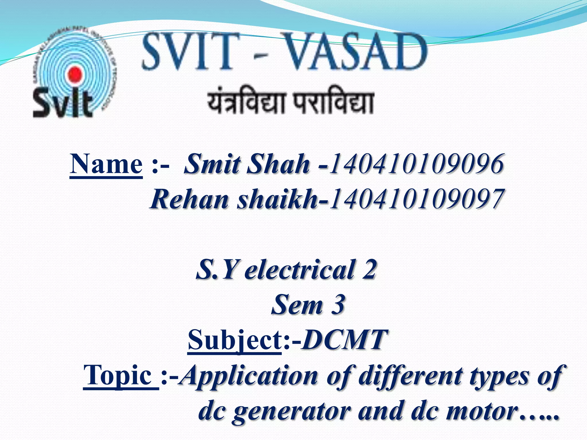Application of different types of dc generator and dc motor | PPTX