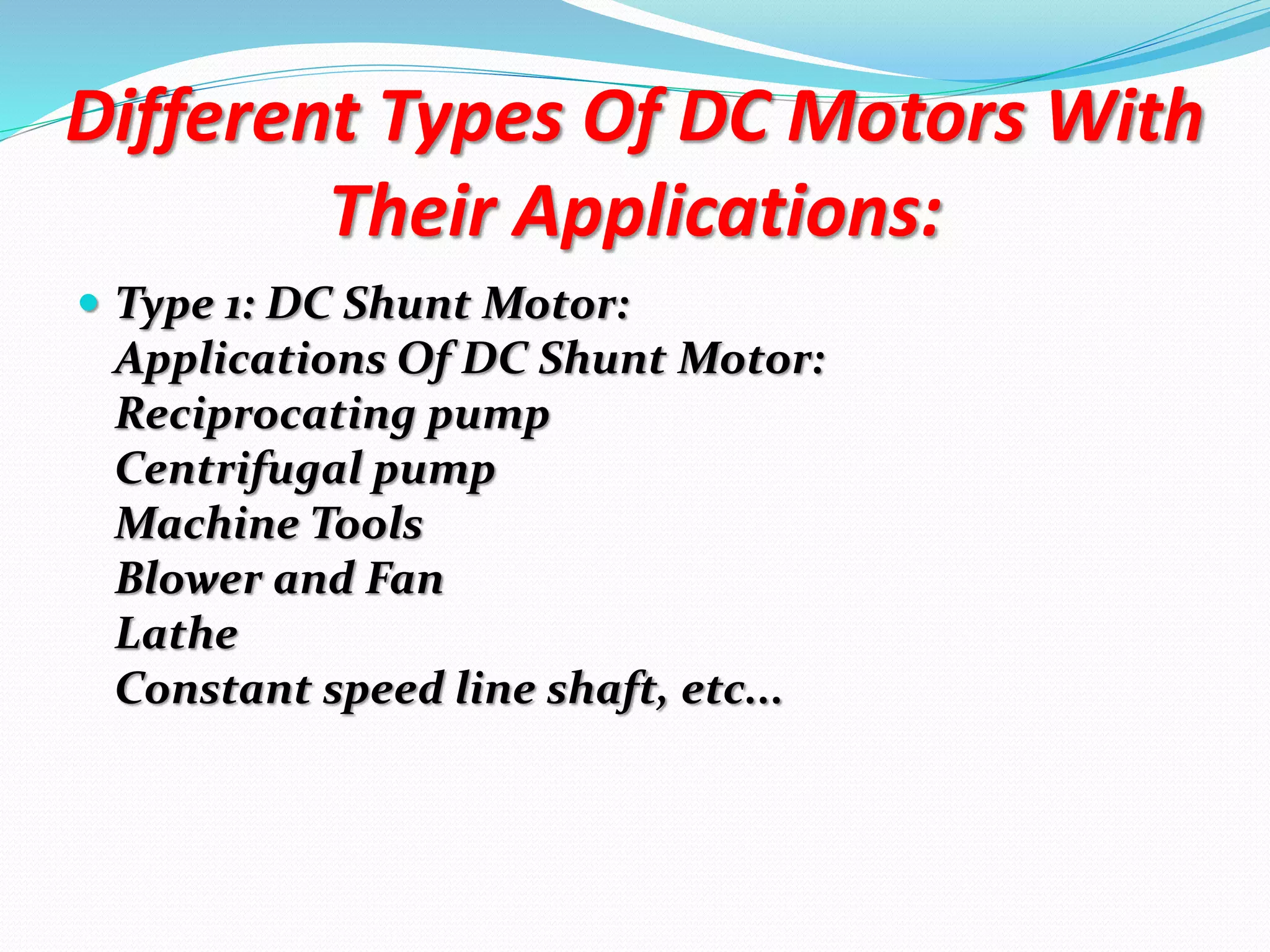 Application of different types of dc generator and dc motor | PPTX