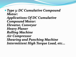Application of different types of dc generator and dc motor | PPTX