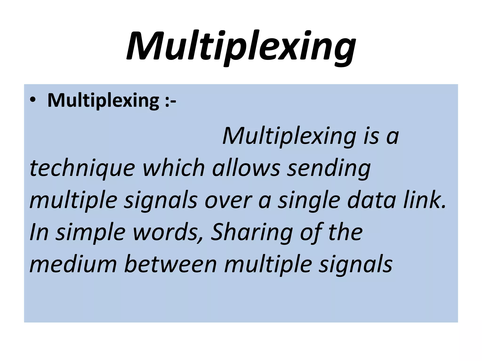 Data communication and networking ==> Multiplexing . | PPTX