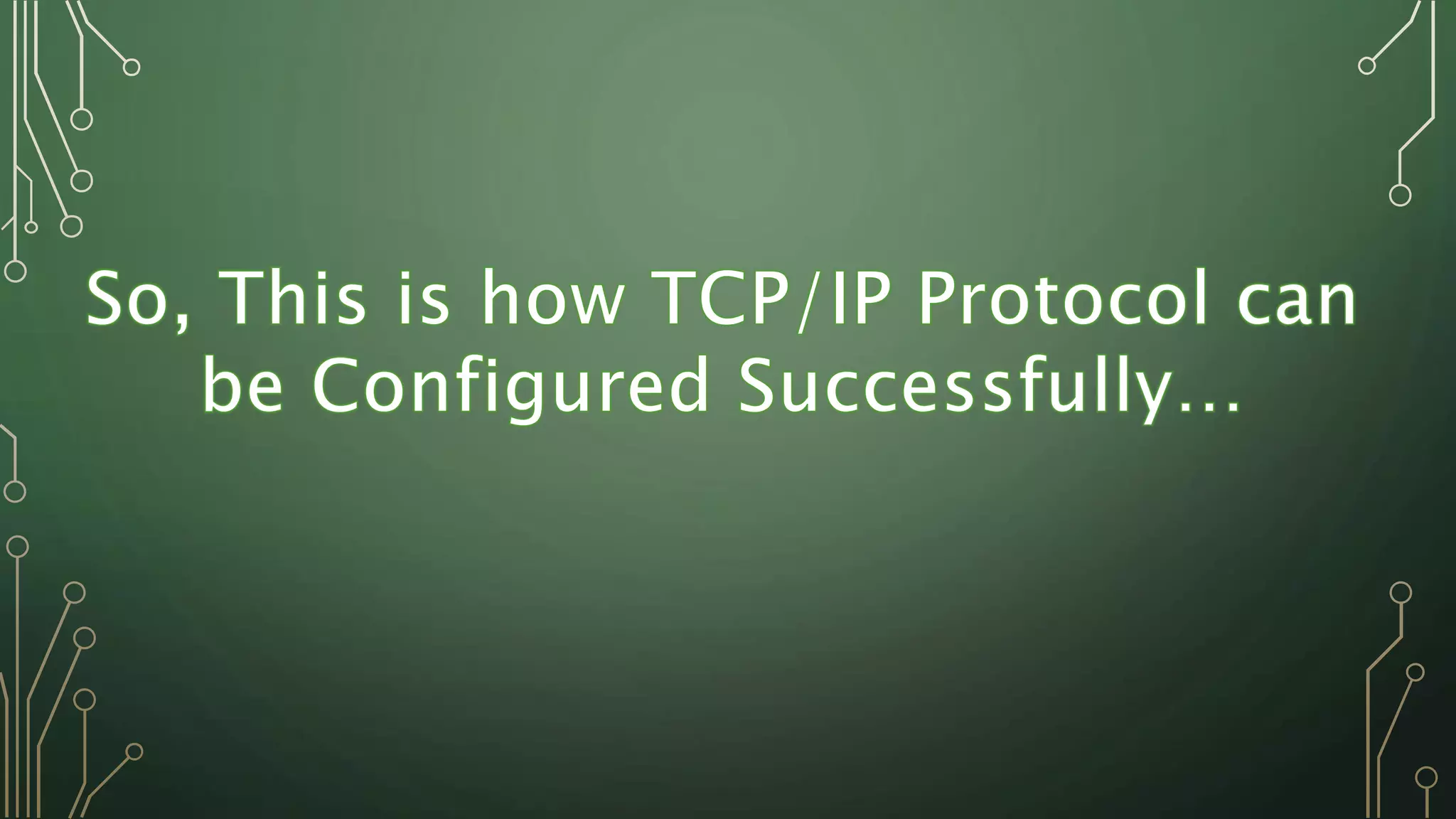 Installation of TCP/IP protocol and windows components | PPTX