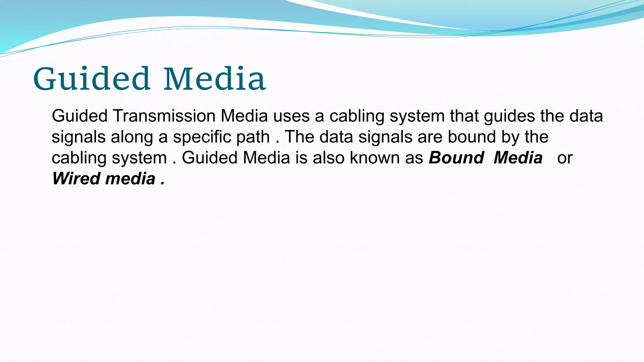 Guided And Unguided Media | PPTX