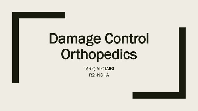 Damage control orthopedic, when and how. | PPT
