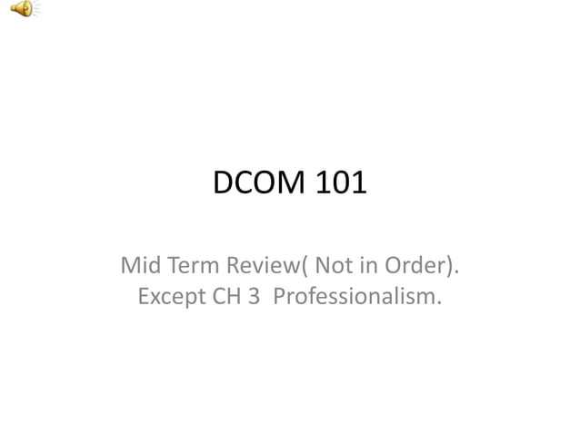 Dcom 101 midterm guide | PPT