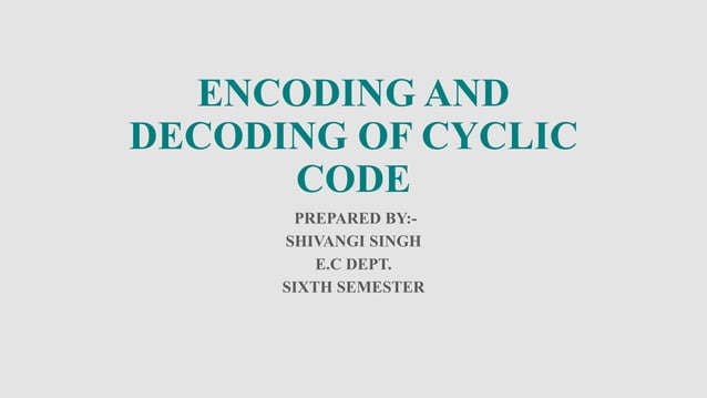 DIGITAL COMMUNICATION: ENCODING AND DECODING OF CYCLIC CODE | PPTX | Programming Languages ...